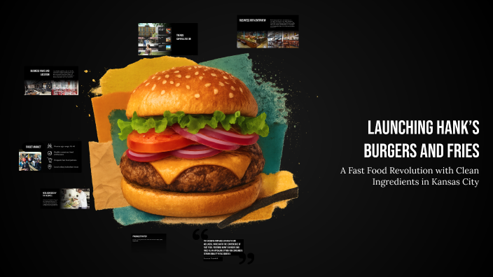 Launching Hank’s Burgers and Fries by Hank Dillon on Prezi