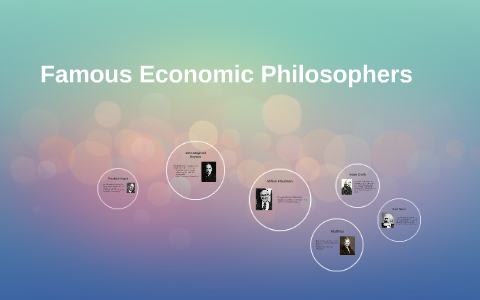Famous Economic Philosophers by alex bret on Prezi