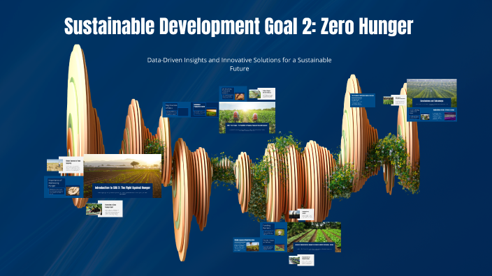 Sustainable Development Goal 2: Zero Hunger by Kianoosh Shahsavari on Prezi