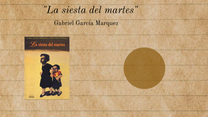 la siesta del martes by Lucero Barajas-Navarro on Prezi