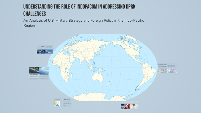 Understanding the Role of INDOPACOM in Addressing DPRK Challenges by ...
