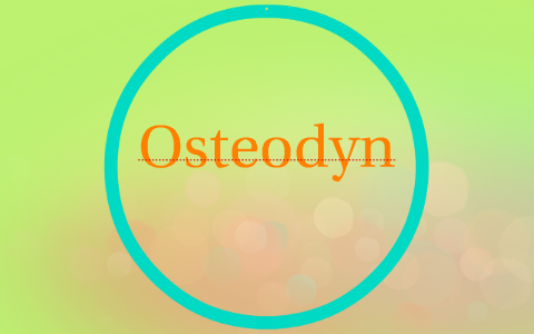 Osteodyn by rocio parrondo on Prezi