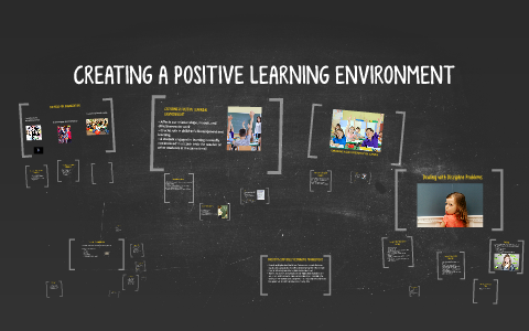 CREATING A POSITIVE LEARNING ENVIRONMENT by