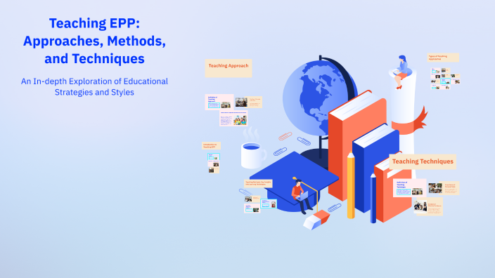 Teaching EPP: Approaches, Methods, and Techniques by Bea Rodriguez on Prezi