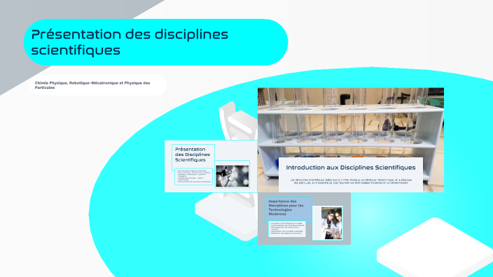 Présentation des disciplines scientifiques by Maïssaaa a on Prezi
