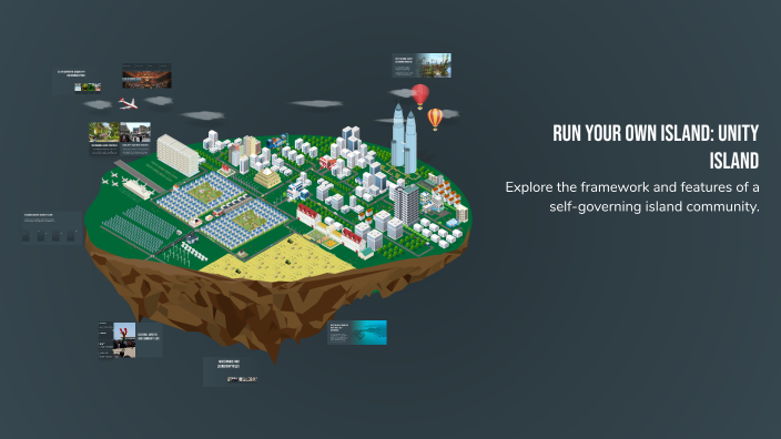 Run Your Own Island: Unity Island by Sofia S on Prezi