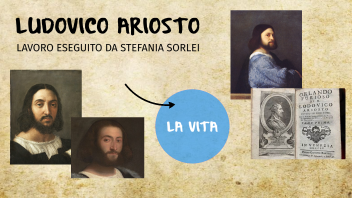 LUDOVICO ARIOSTO by STEFANIA SORLEI on Prezi
