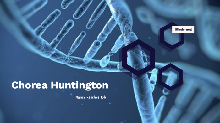 Chorea Huntington by Nancy Reschke on Prezi