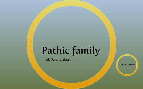 pathic family by andrew pathic on Prezi