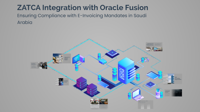 ZATCA Integration with Oracle Fusion by Sheref Essa on Prezi