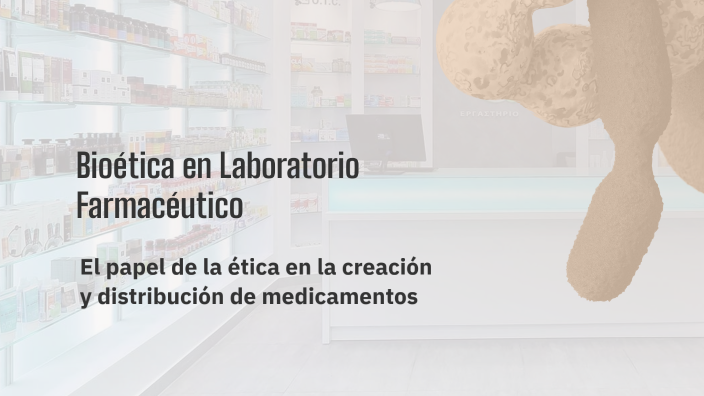 Bioética en Laboratorio Farmacéutico by Estephany Dallana Lopez García ...