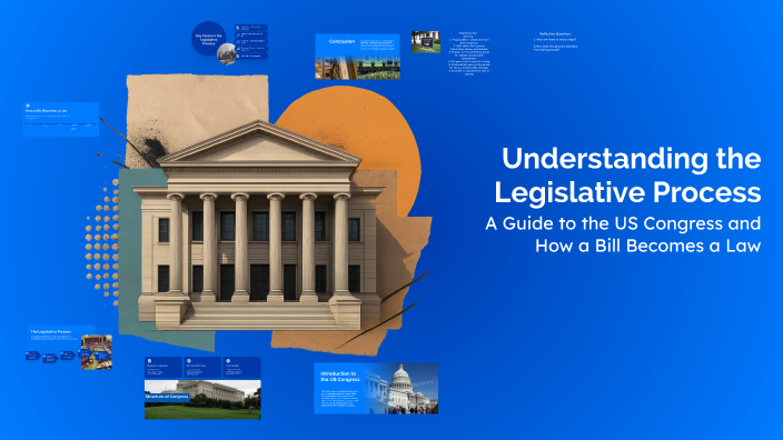Understanding the Legislative Process by Tucker Gore on Prezi