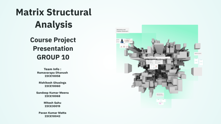Matrix Structural Analysis by Dhanush Ramavarapu on Prezi