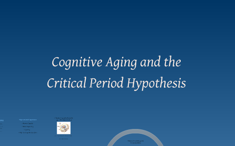 Cognitive Aging and the Critical Period Hypothesis by Heather Williams ...