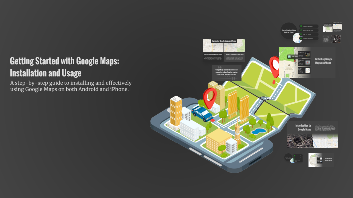 Getting Started with Google Maps: Installation and Usage by erisa ...
