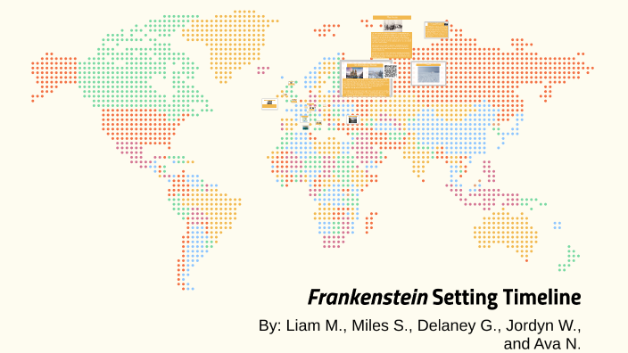 Frankenstein Setting Timeline/Map by Miles Swaminathan on Prezi