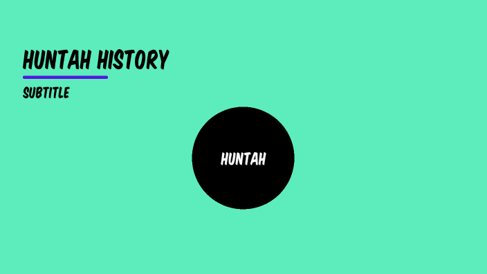 Huntah history by huntah johnson on Prezi