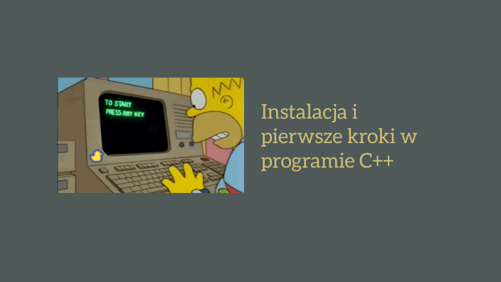 Cpp - instalacja i pierwsze kroki. by Julia Dziedzic on Prezi
