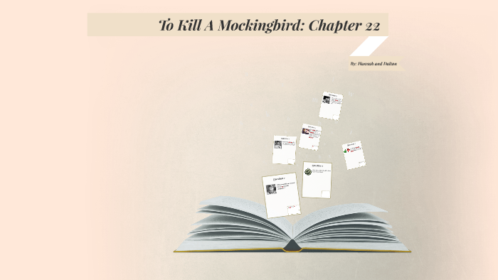 To Kill A Mockingbird: Chapter 22 by Hannah Mercanti on Prezi