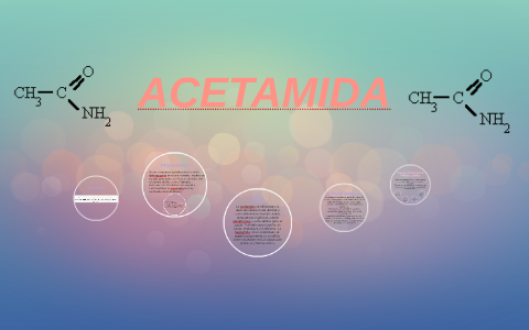 ACETAMIDA by Cecilia Benavides Moscoso on Prezi