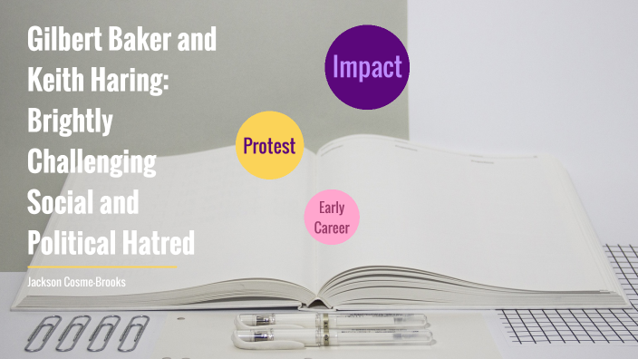 GD 200 Gilbert Baker/Keith Haring Presentation by Jackson Cosme-Brooks ...