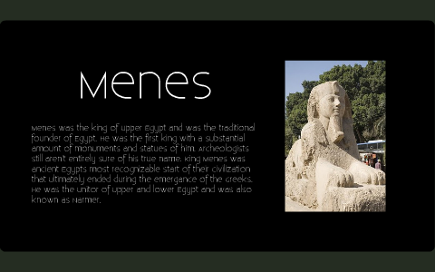 Menes Ruler of Egypt by Jacob Johnson on Prezi