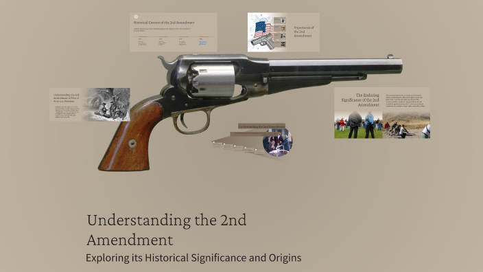 Understanding the 2nd Amendment by Jacob Wyss on Prezi