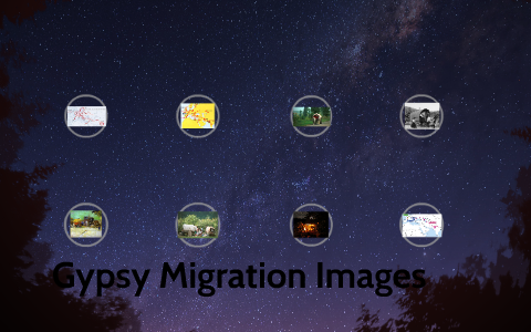 Gypsy Migration Images by JT Barnes on Prezi
