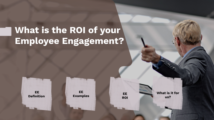 What is the ROI of your Employee Engagement? by Kevin Kim Gutigulao on ...