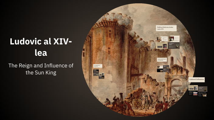 Ludovic al XIV-lea by Eliza Voinea on Prezi