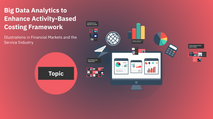 Big Data Analytics to Enhance Activity-Based Costing Framework by Aryan ...