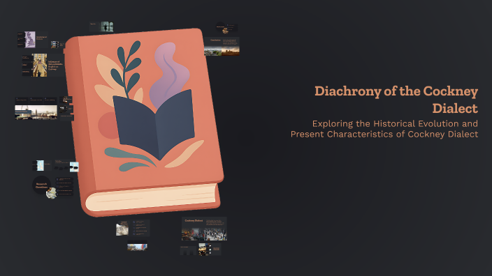 Diachrony of the Cockney Dialect by Loany Vásquez on Prezi