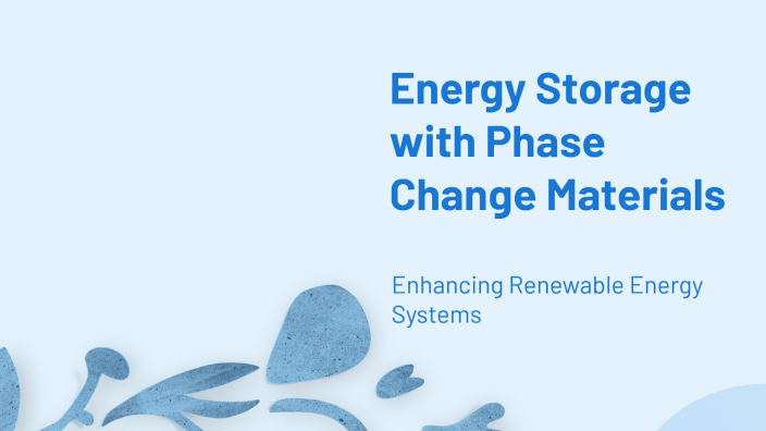 Energy Storage with Phase Change Materials by Udaykumar 22128107101 on ...