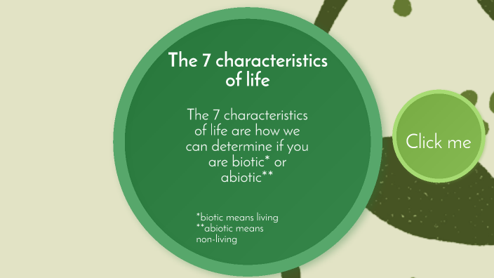 7 characteristics of life by Kayla F on Prezi