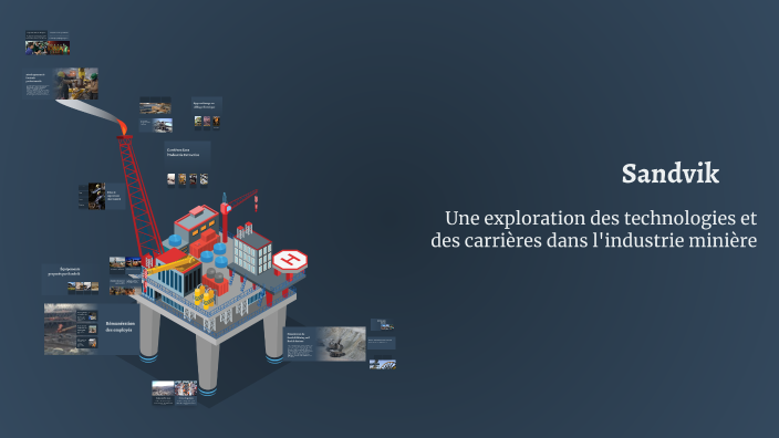 Solutions Minières et Rocheuses Sandvik by vincent beaudry on Prezi