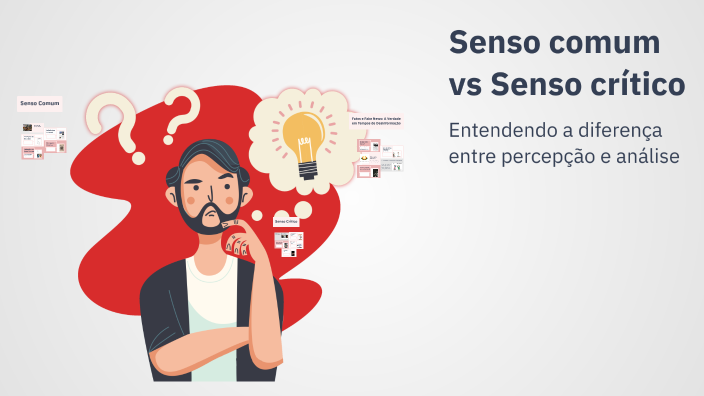 Senso comum vs Senso crítico by Adriano Melo on Prezi