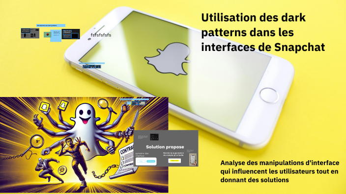 Utilisation des dark patterns dans les interfaces de Snapchat by hamida ...