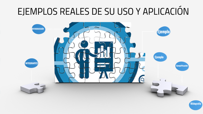 EJEMPLOS REALES DE SU USO Y APLICACIÓN by OCHOA ESPINOZA ROXANA on Prezi