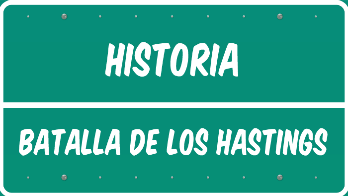 batalla de los hastings by steven novoa on Prezi