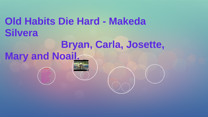 Old Habits Die Hard - Makeda Silvera by Carla Alexis on Prezi
