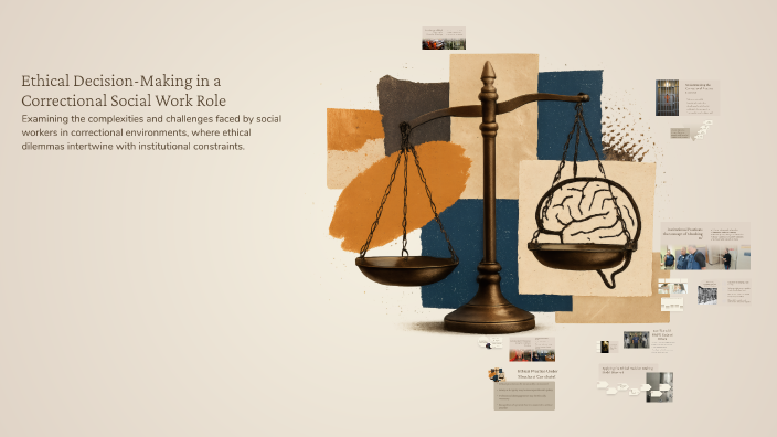 Ethical Decision-Making in a Correctional Social Work Role by Brandy ...