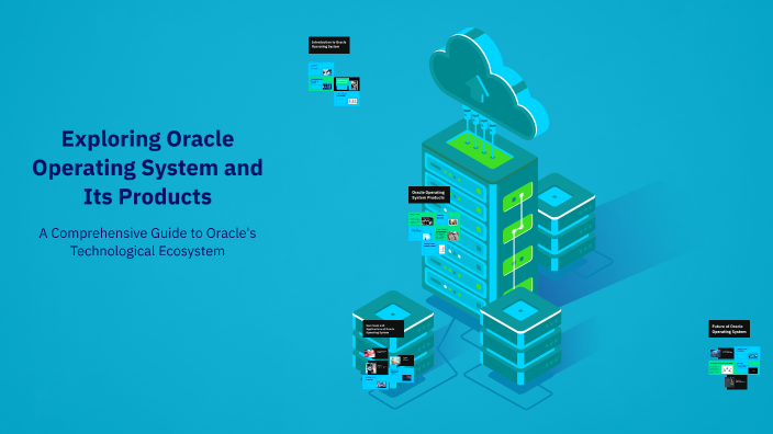 Exploring Oracle Operating System and Its Products by Thg986 on Prezi