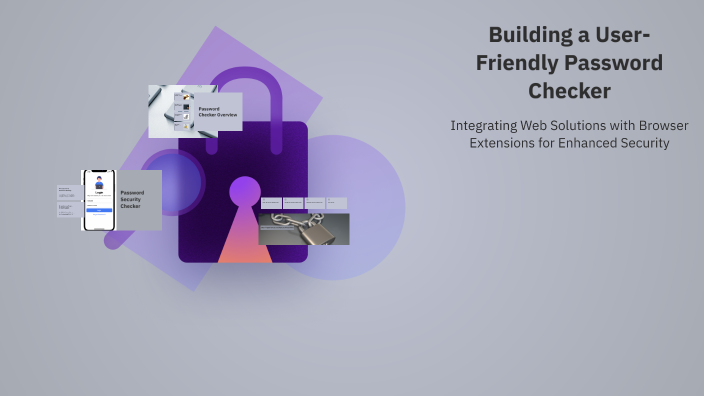 Building a User-Friendly Password Checker by Dounia Berkane on Prezi