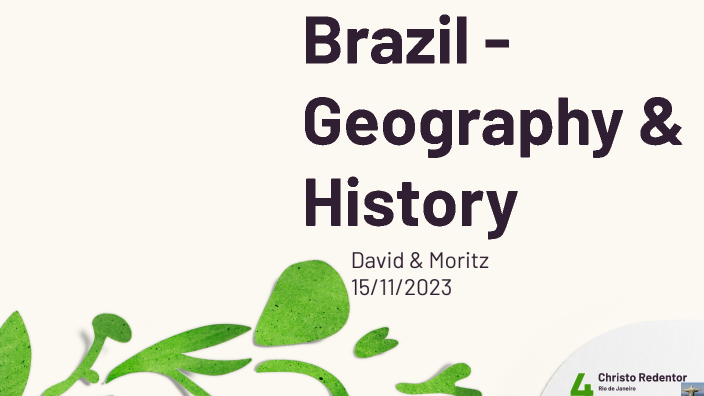 Brazil - Geographie & History by Moritz Vianden on Prezi