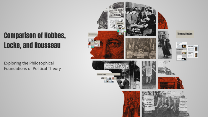 Comparison of Hobbes, Locke, and Rousseau by Aurora Martinelli on Prezi