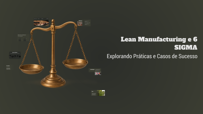 Lean Manufacturing e 6 SIGMA by leonardo seleghim on Prezi