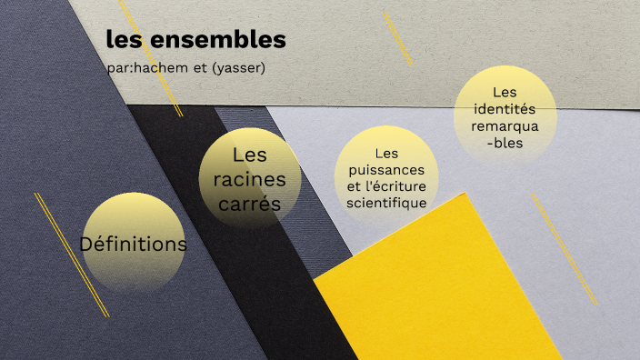 Les Ensembles by Hachem Doubri on Prezi