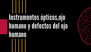 nstrumentos ópticos, defectos del ojo humano, y ojo humano by andrey ...