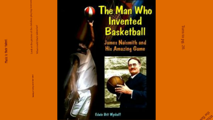 Reading Street U4W1 The Man Who Invented Basketball by Denise Glum on Prezi