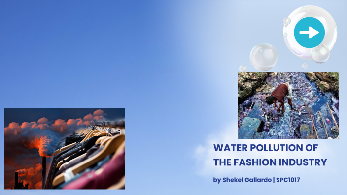 water pollution by textiles by Shekel Gallardo on Prezi